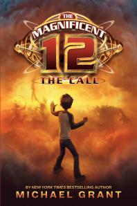 Book Review: The Magnificent 12: The Call, by Michael Grant (Katherine ...